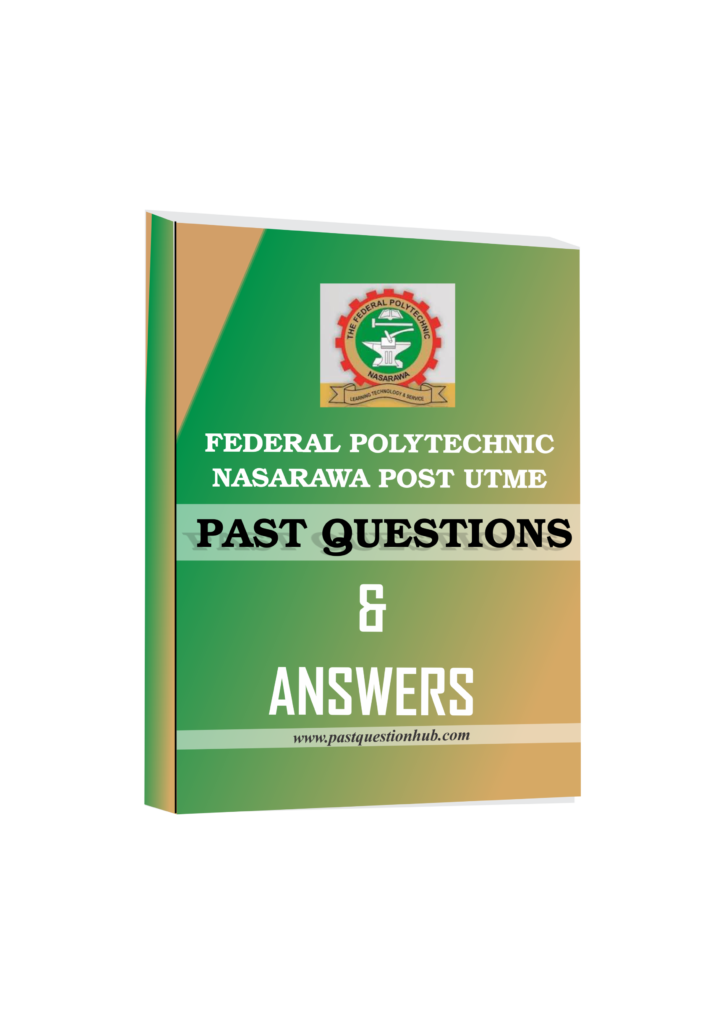 Federal Poly Nasarawa Post UTME Past Questions & Answers Pdf Federal Poly Nasarawa Post UTME Past Questions & Answers Pdf